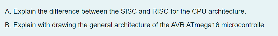 Solved A. Explain the difference between the SISC and RISC | Chegg.com