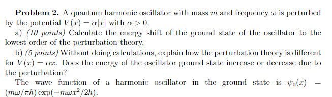 Solved A quantum harmonic oscillator with mass m and | Chegg.com