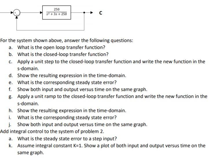 Solved 250 S2 + 3s + 250 с For the system shown above, | Chegg.com