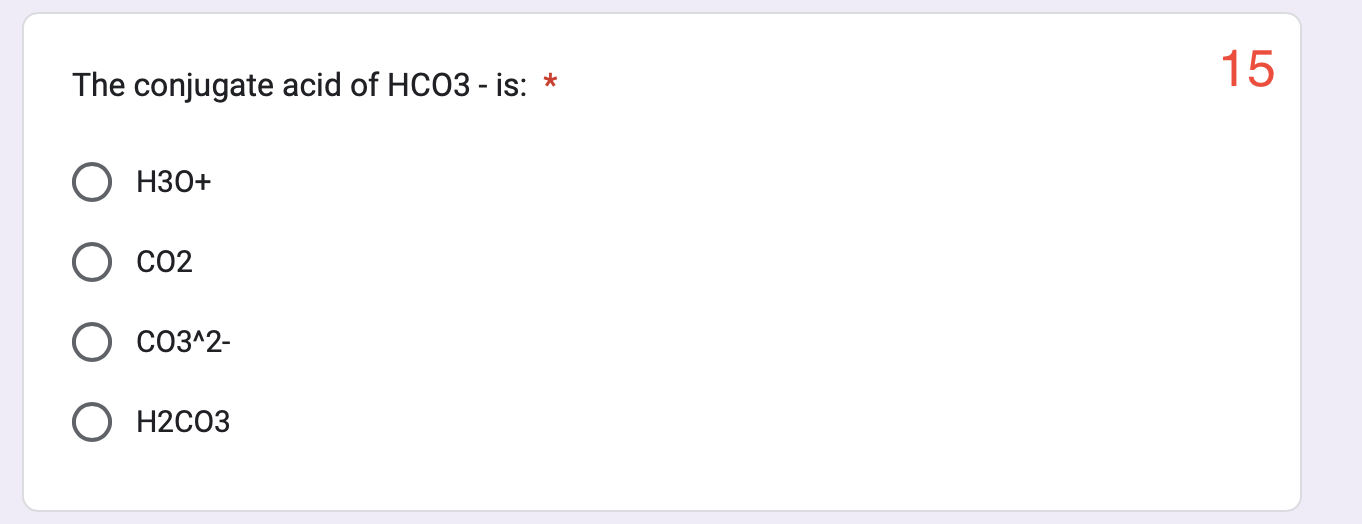 Solved The conjugate acid of HCO3 - is: * H3O+ CO2 CO∧2− | Chegg.com