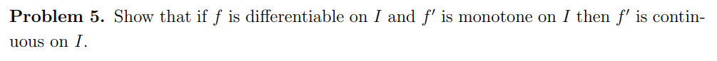 Solved Problem 5. Show that if f is differentiable on I and | Chegg.com