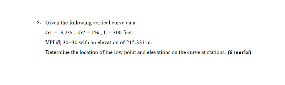 Solved 5. Given the following vertical curve data G1 = | Chegg.com
