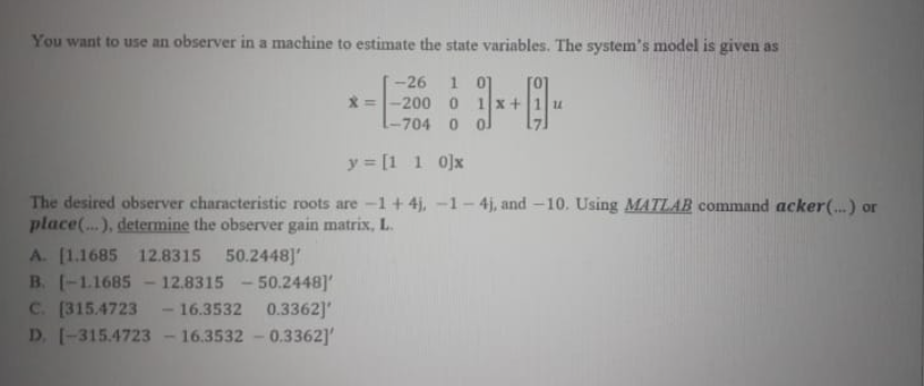 Solved You want to use an observer in a machine to estimate | Chegg.com