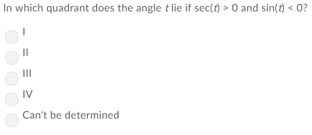Solved In which quadrant does the angle t lie if sec(t)>O | Chegg.com
