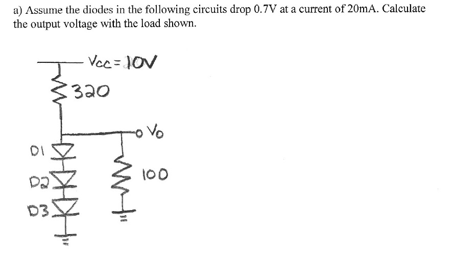 Solved a) Assume the diodes in the following circuits drop | Chegg.com
