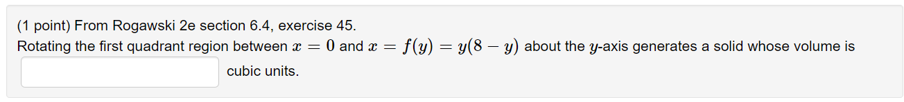 Solved (1 point) From Rogawski 2e section 6.4, exercise 45. | Chegg.com