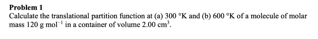 Solved Problem 1 Calculate The Translational Partition