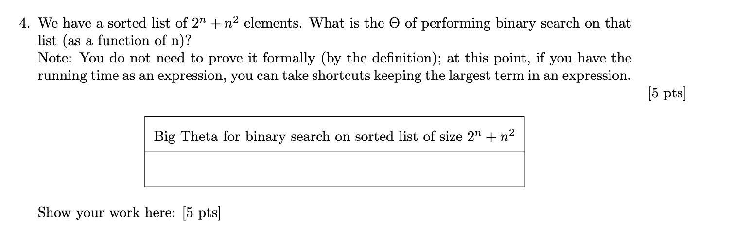 Solved 4. We have a sorted list of 2n+n2 elements. What is | Chegg.com