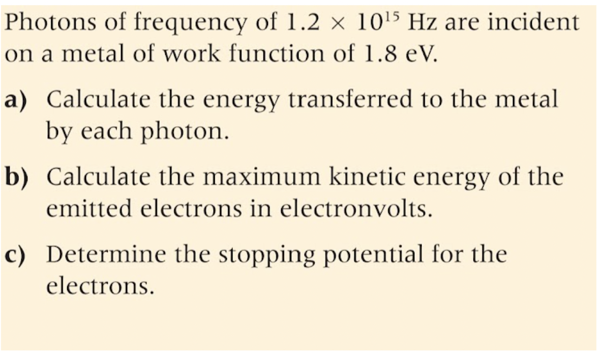 Solved Photons of frequency of 1.2×1015 Hz are incident on a | Chegg.com