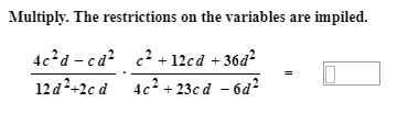Solved Multiply. The restrictions on the variables are | Chegg.com