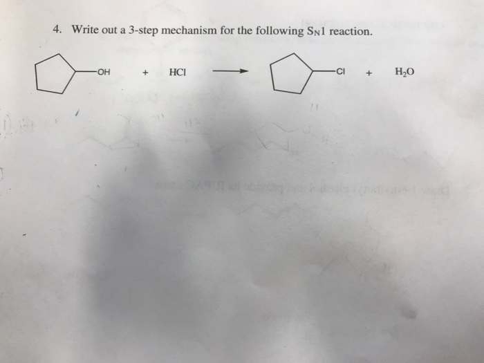 Solved 4. Write out a 3-step mechanism for the following SN1 | Chegg.com