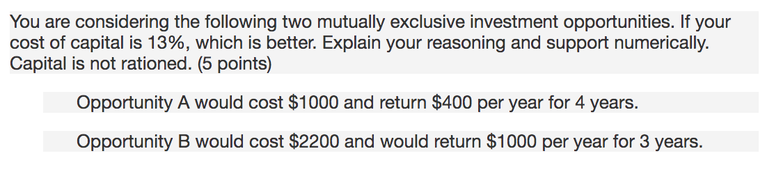 Solved You are considering the following two mutually | Chegg.com