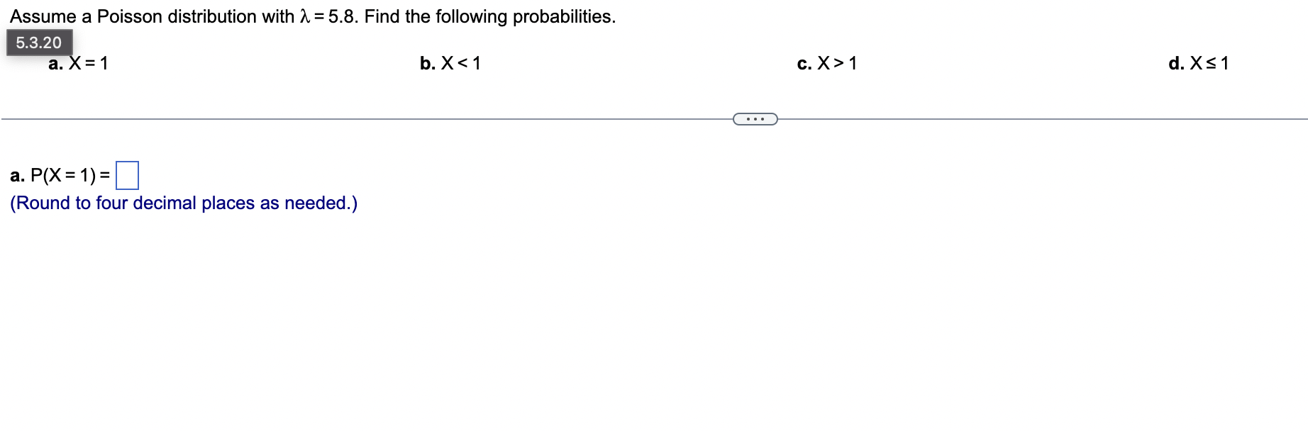 Solved Assume a Poisson distribution with λ=5.8. Fi 5.3.20 | Chegg.com