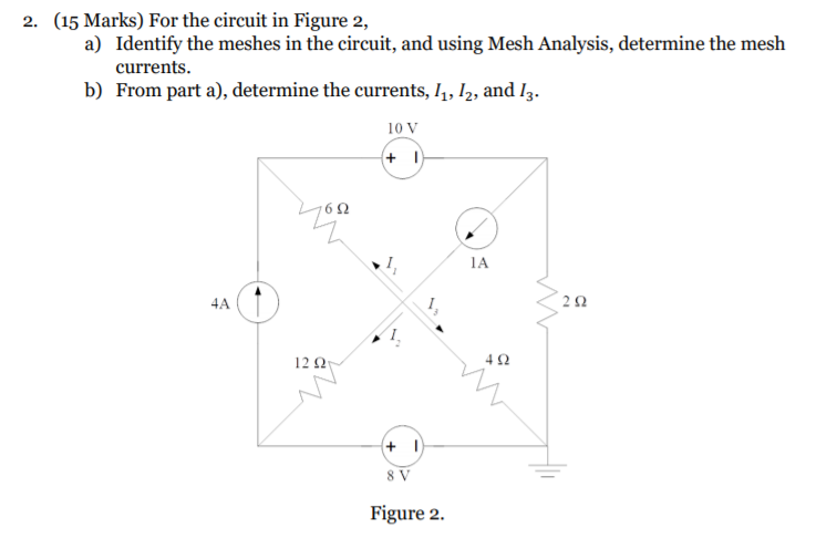 Solved For the Circuit in Figure 2 a) identify the meshes | Chegg.com