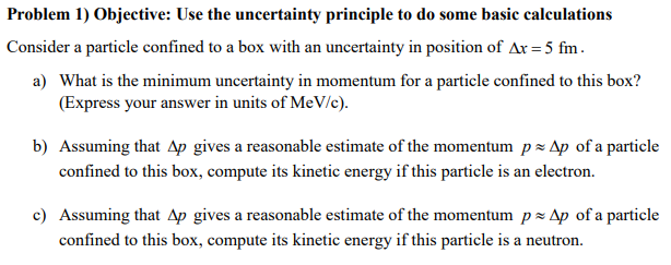 Solved Problem 1) Objective: Use the uncertainty principle | Chegg.com