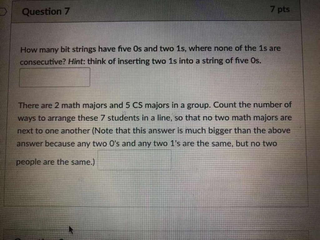 Solved Question 7 7 pts How many bit strings have five Os | Chegg.com