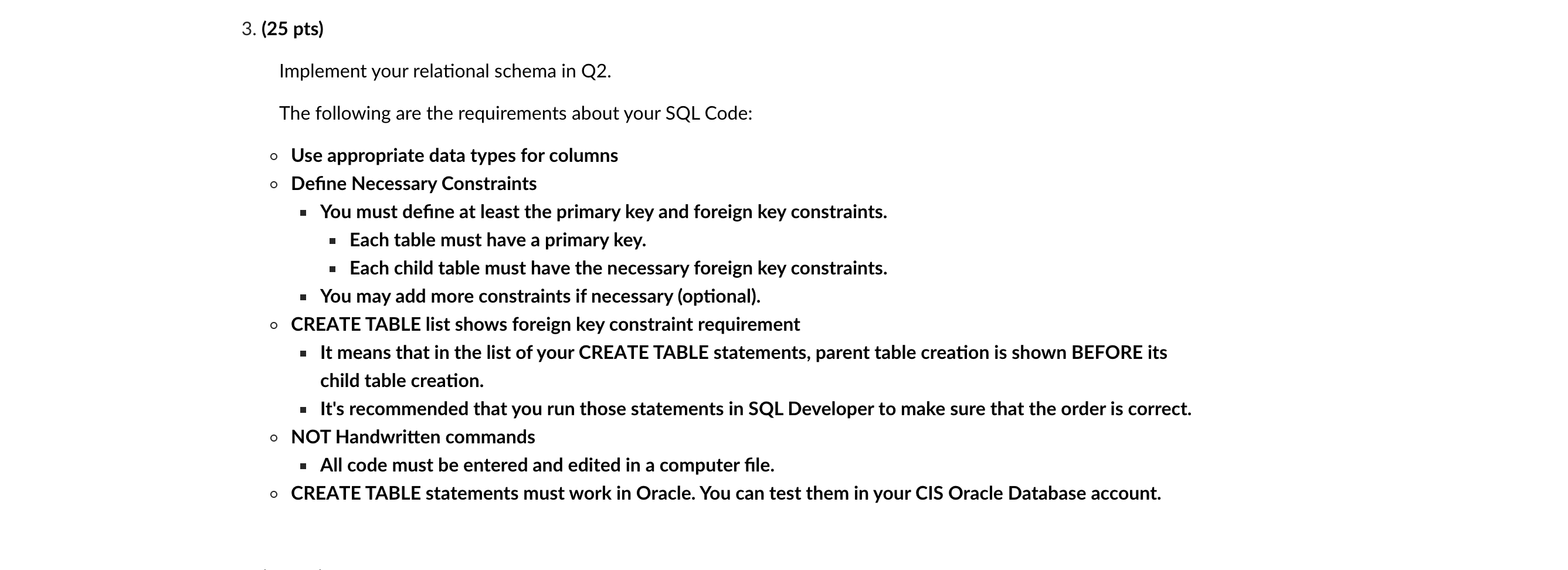 Solved 3. (25 pts) Implement your relational schema in Q2. | Chegg.com