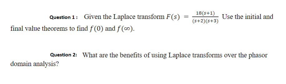Solved = 18(5+1) (5+2)(3+3) Question 1: Given the Laplace | Chegg.com