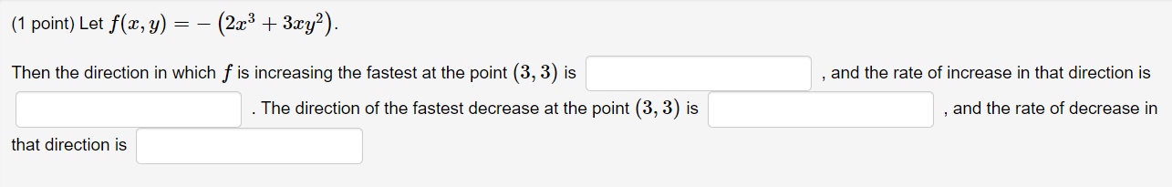 Solved (1 point) Let f(x,y)=−(2x3+3xy2). Then the direction | Chegg.com