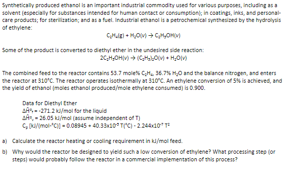 [Solved]: Synthetically produced ethanol is an important i