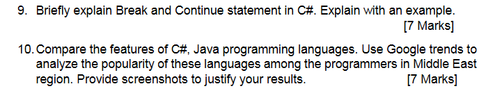 Solved 9. Briefly explain Break and Continue statement in | Chegg.com