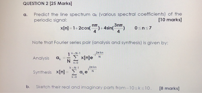 Solved QUESTION 2 [25 Marks] Predict the line spectrum ak | Chegg.com