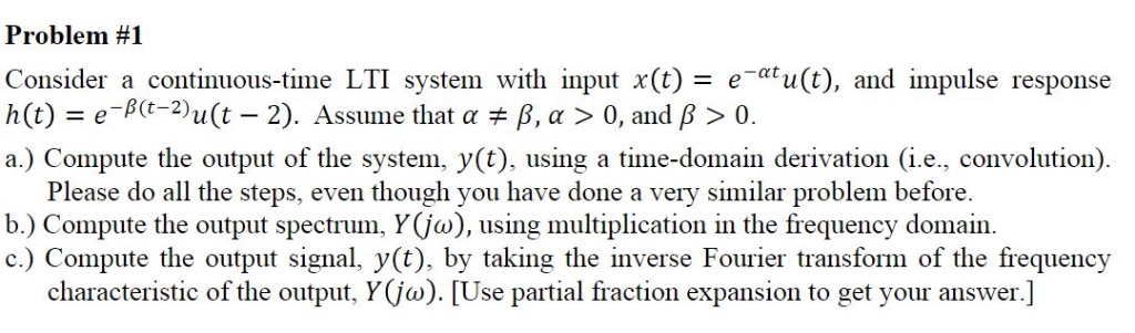 Solved Problem #1 Consider a continuous-time LTI system with | Chegg.com