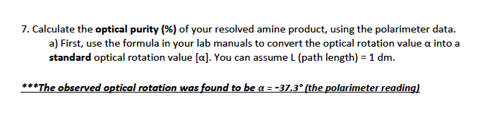 7. Calculate the optical purity (%) of your resolved | Chegg.com