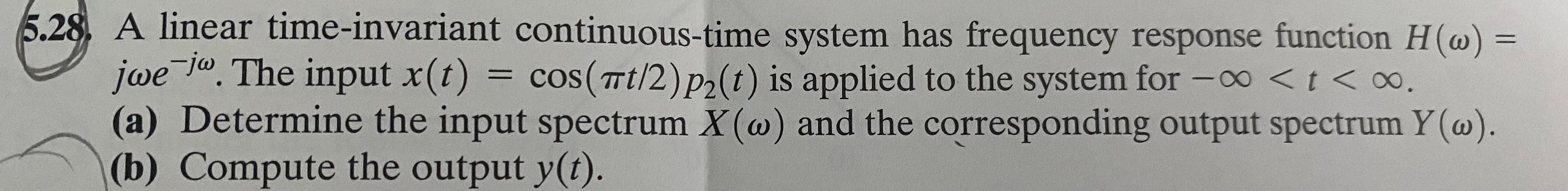 Use Fourier Transform Theorems And Properties Please