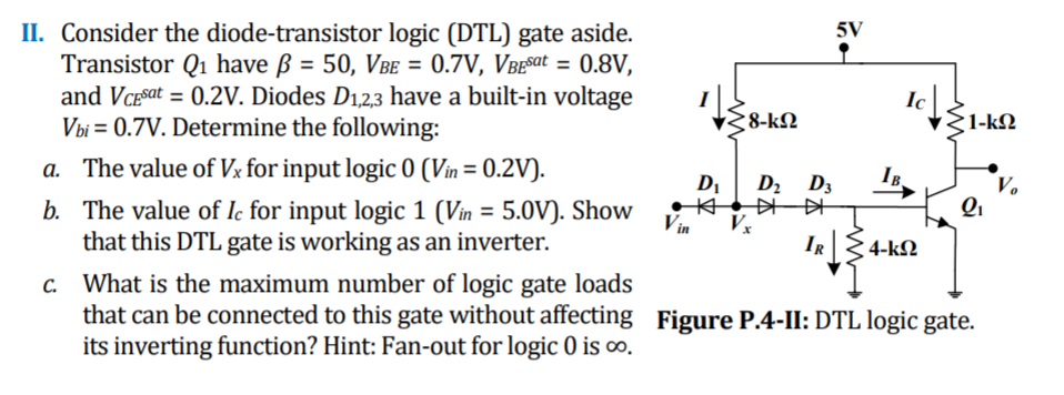 Solved II. Consider the diode-transistor logic (DTL) gate | Chegg.com
