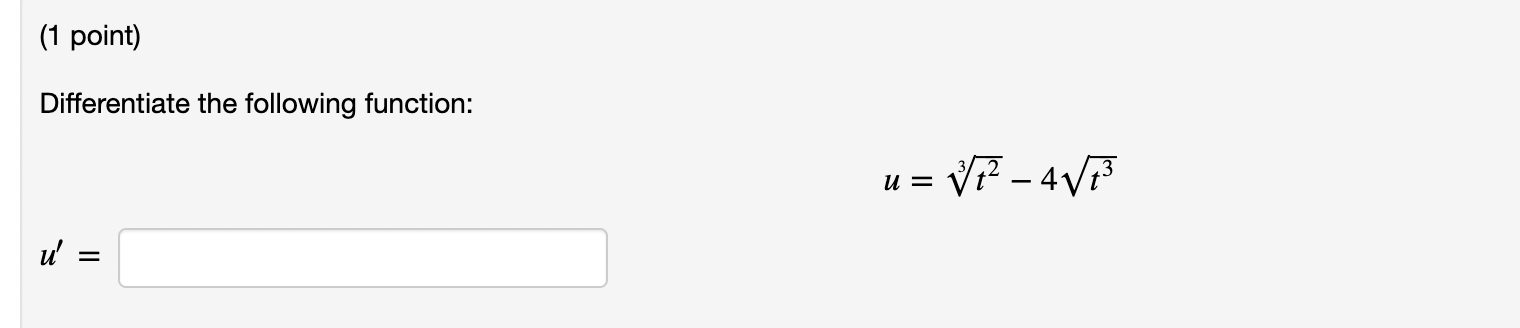 Solved Differentiate The Following Function U 3t2−4t3 U′