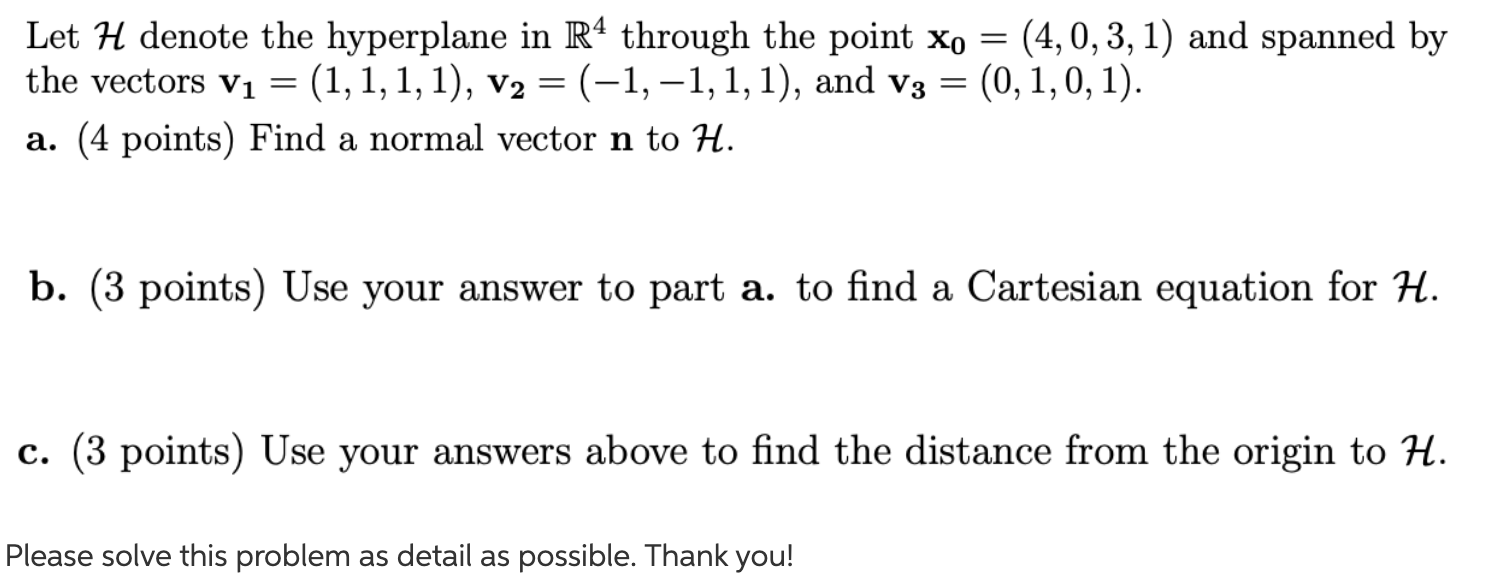 Solved Let H denote the hyperplane in R4 through the point | Chegg.com