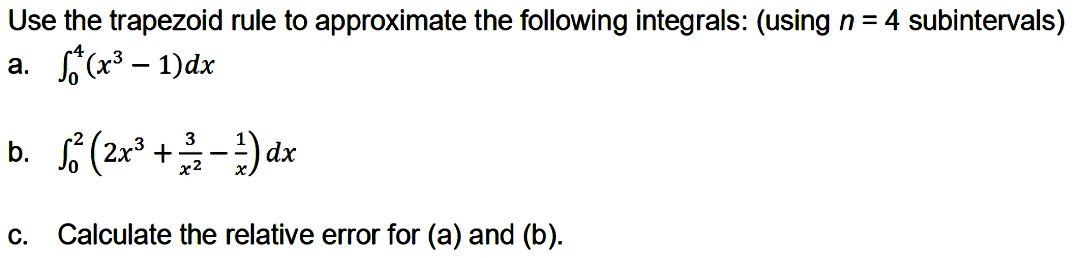 Solved Use the trapezoid rule to approximate the following | Chegg.com