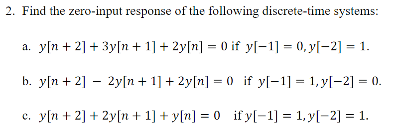 Solved 2. Find the zero-input response of the following | Chegg.com