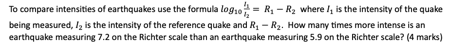 Solved To compare intensities of earthquakes use the formula | Chegg.com