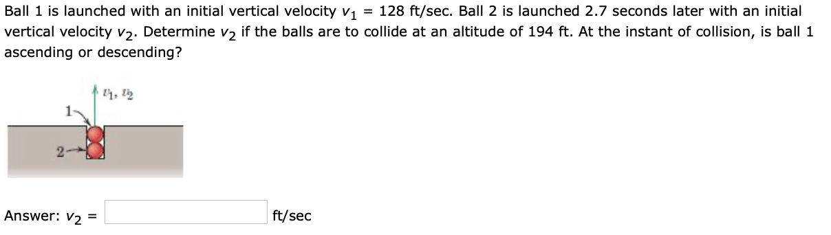 Solved Ball 1 is launched with an initial vertical velocity | Chegg.com