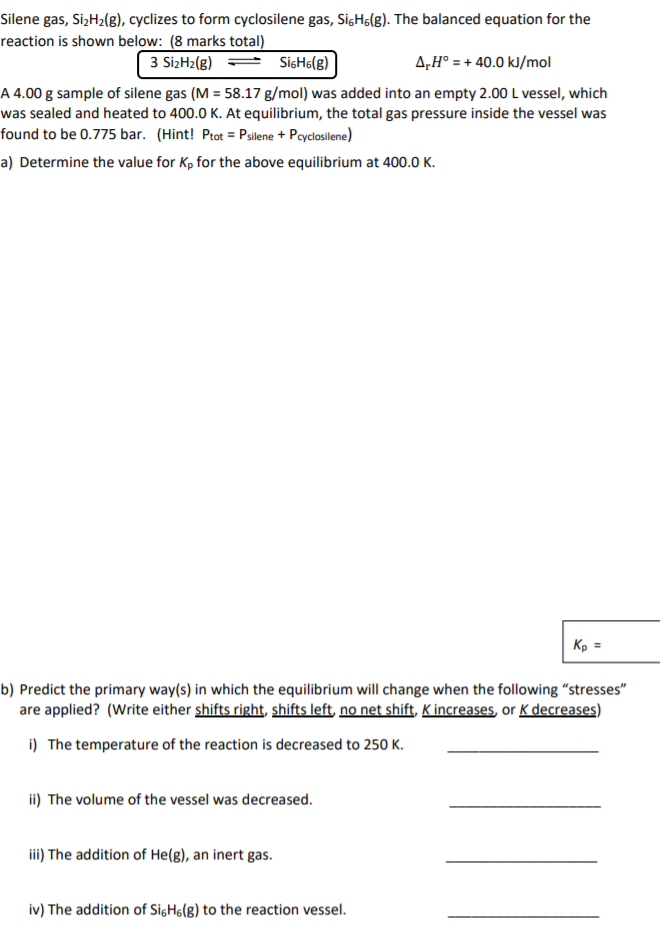 Solved Silene gas, SizH2(g), cyclizes to form cyclosilene | Chegg.com