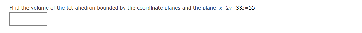 Solved Find the volume of the tetrahedron bounded by the | Chegg.com