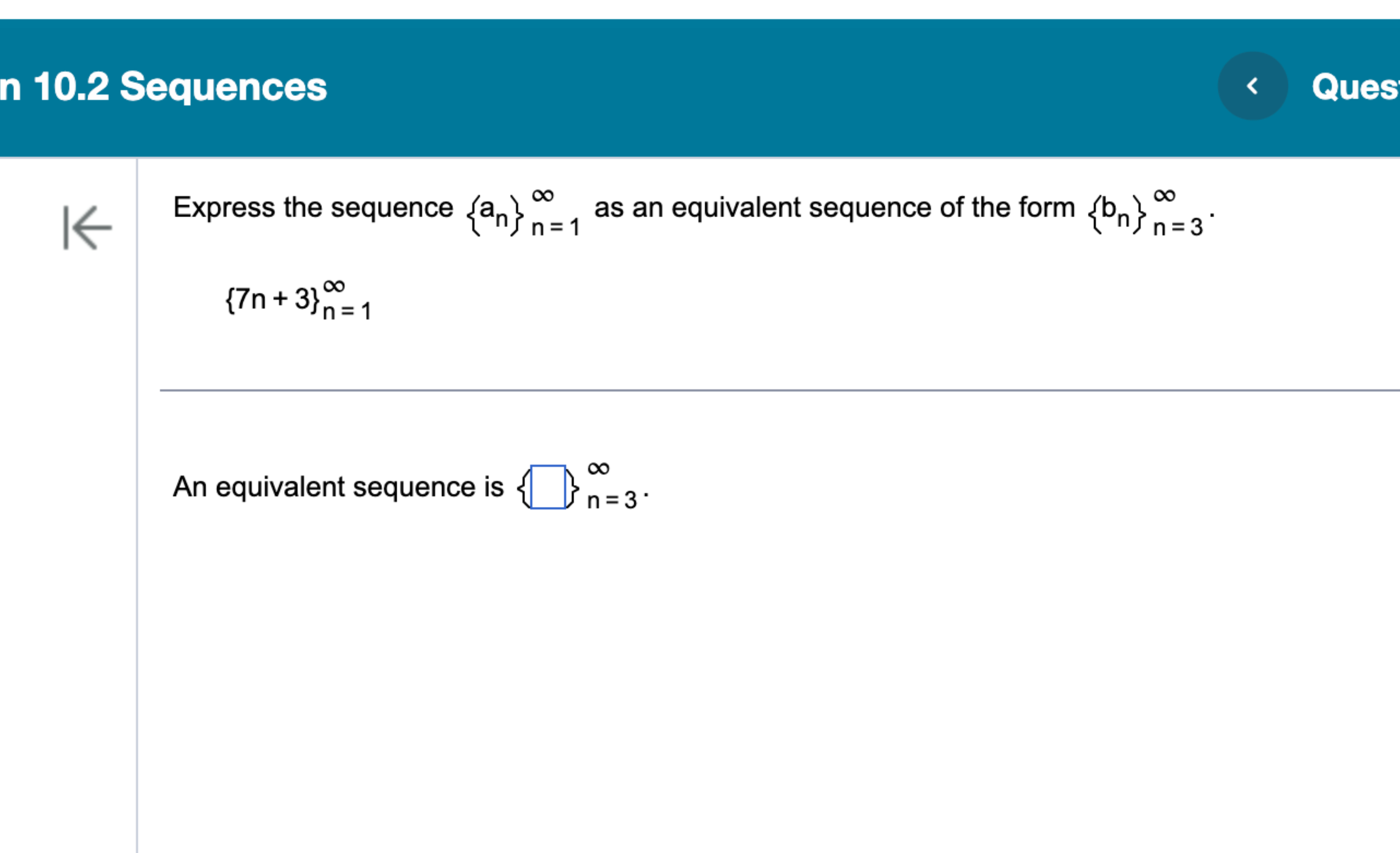 Solved Express the sequence {an}n=1∞ ﻿as an equivalent | Chegg.com