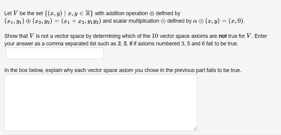 Solved (1 point) A vector space over R is a set V of objects | Chegg.com