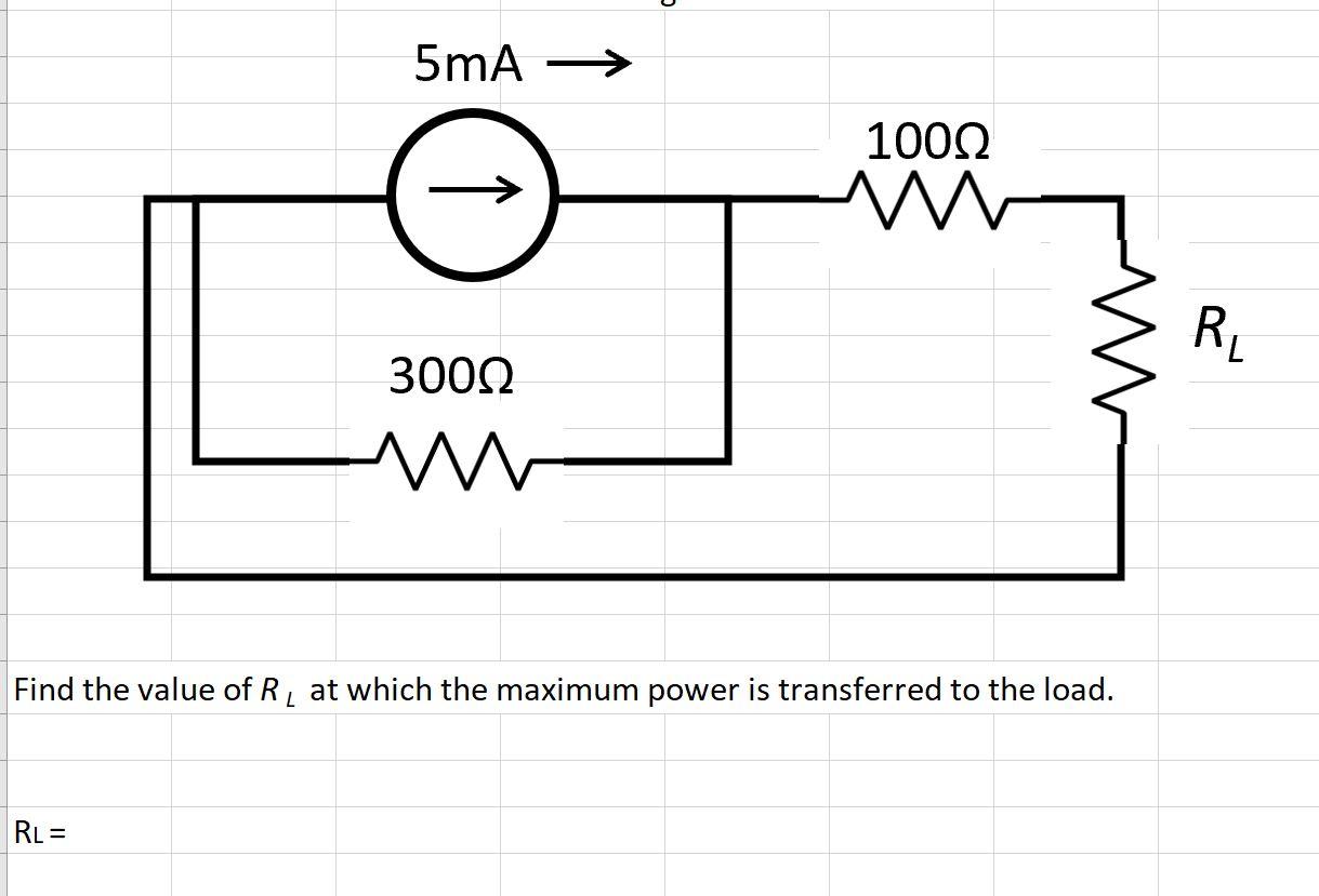 Solved 5mA > 10022 w RL 3009 M Find the value of RL at which | Chegg.com