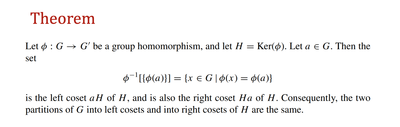 Solved Let ϕ:G→G′ be a group homomorphism, and let H=Ker(ϕ). | Chegg.com