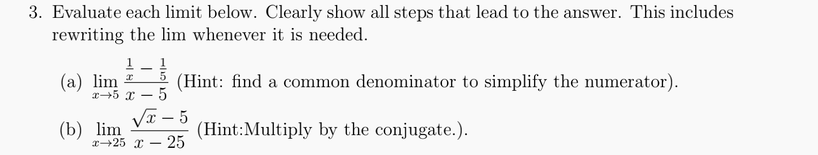 Solved Evaluate each limit below. Clearly show all steps | Chegg.com