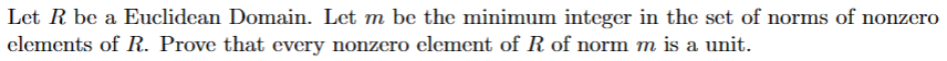 Solved Let R be a Euclidean Domain. Let m be the minimum | Chegg.com