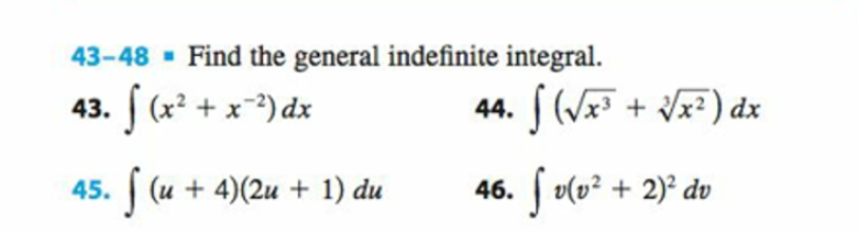 Solved 43−48 = Find the general indefinite integral. 43. | Chegg.com
