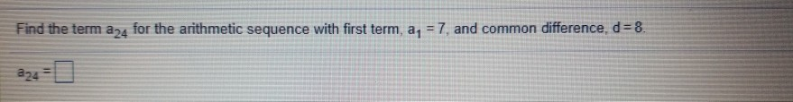 Solved Find the term a24 for the arithmetic sequence with | Chegg.com