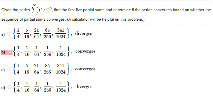 Solved Given the series (1/4)", find the first five partial | Chegg.com
