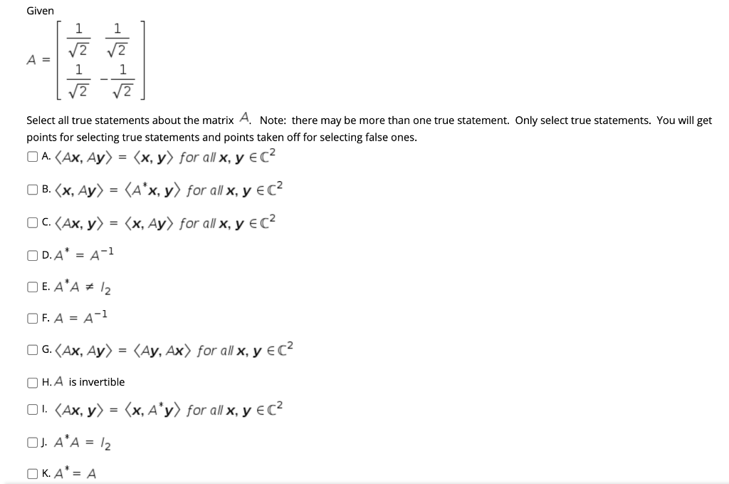 Solved Given A = 1 1 /2 √2 1 1 2 2 = Select all true | Chegg.com