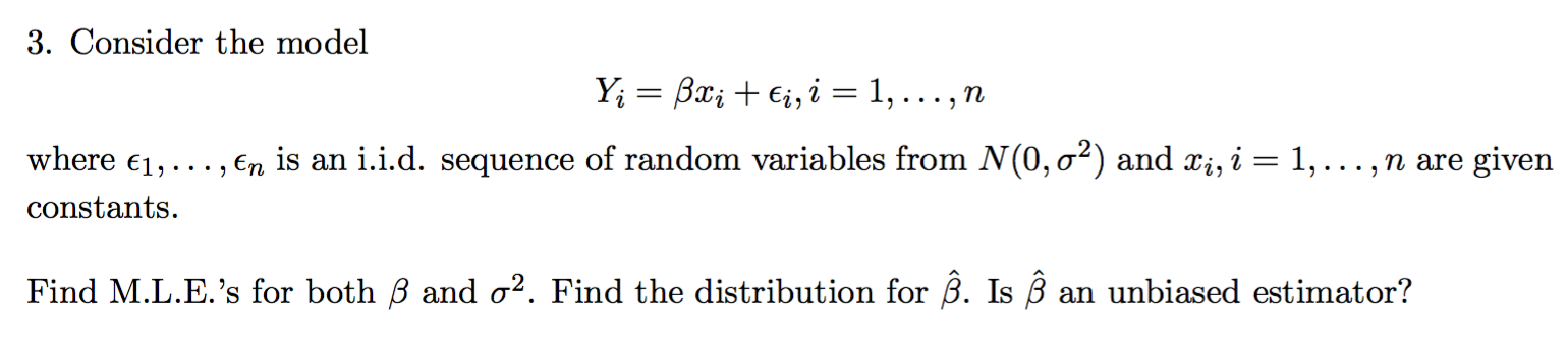 Solved 3. Consider the model Yi = Bxi + €ii = 1, ..., n | Chegg.com