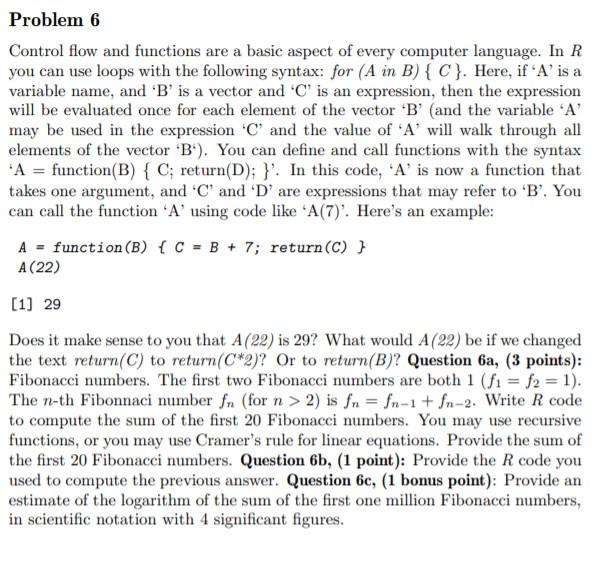 Solved Problem 6 Control flow and functions are a basic | Chegg.com